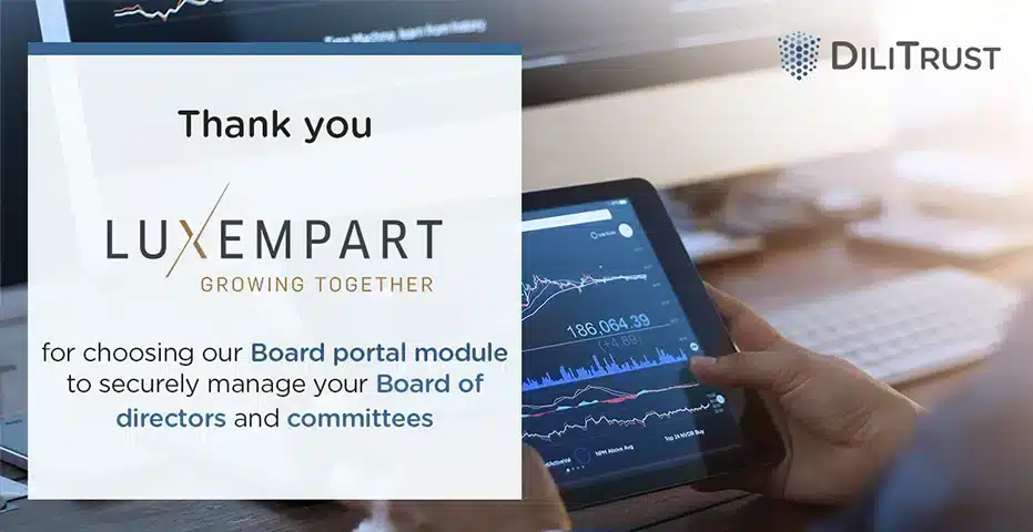 LUXEMPART chooses DiliTrust for the digitization of its board of directors and its committees ...